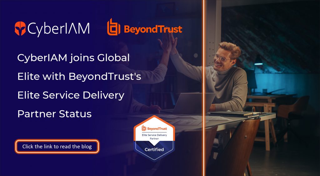CyberIAM Joins Global Elite with BeyondTrust’s Elite Service Delivery ...